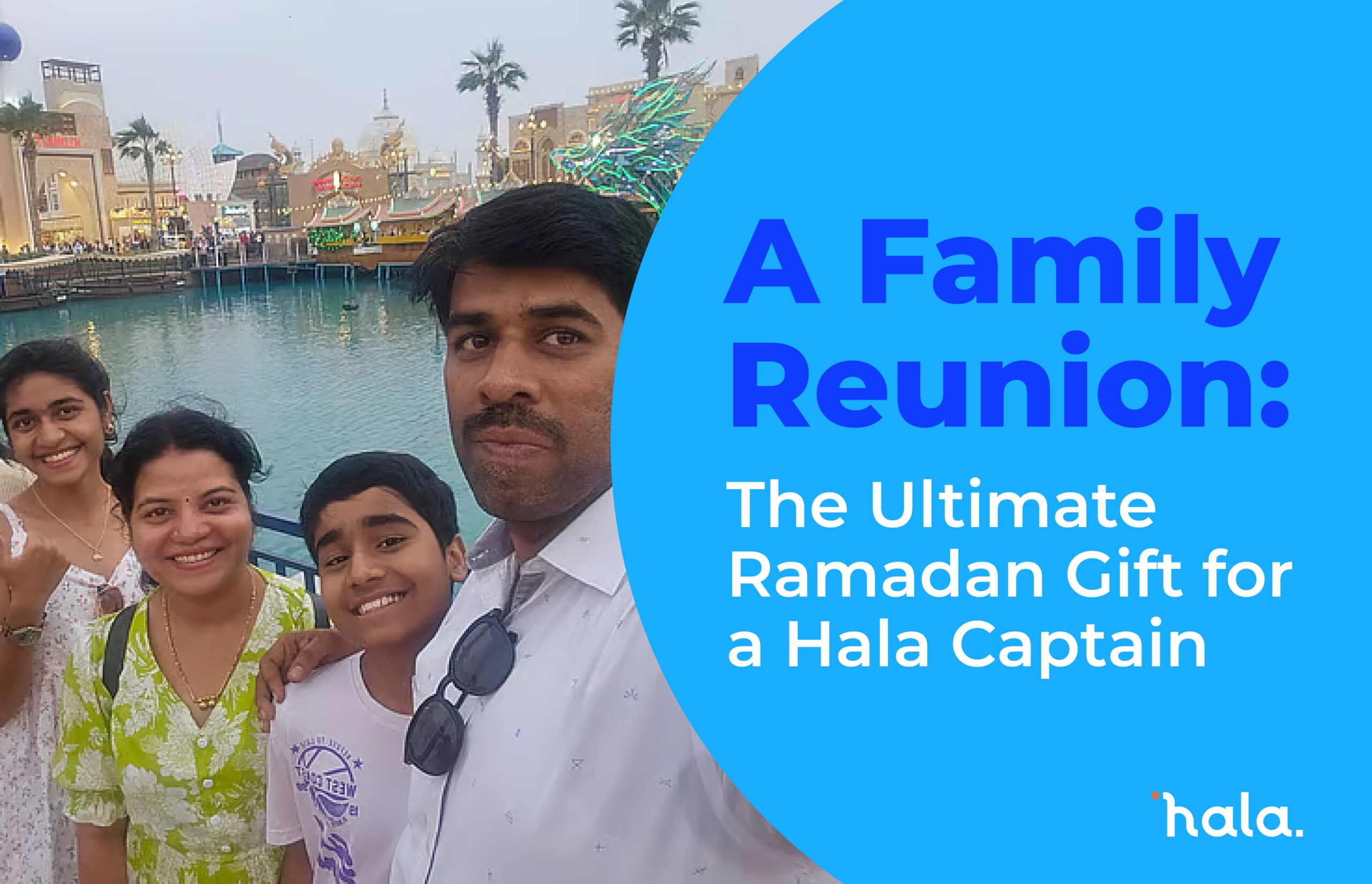 A Family Reunion: The Ultimate Ramadan Gift for a Hala Captain - Hala Ride